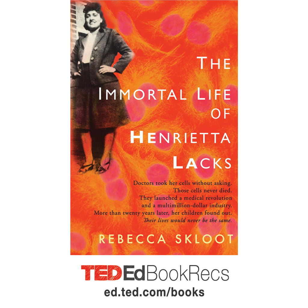 The Immortal Life of Henrietta Lacks – TED-Ed Shop